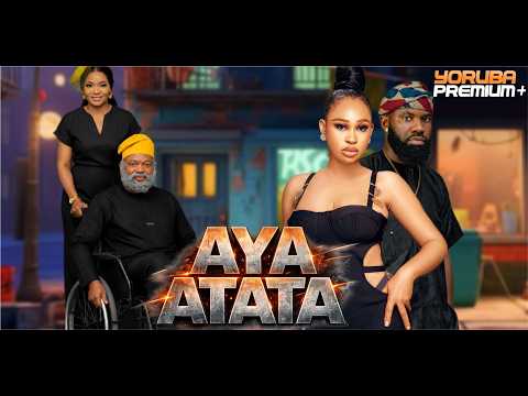 AYA ATATA Latest Yoruba Movie 2026 | Ayo Olaiya | Yetunde Barnabas | Lanre Adediwura | Ronke Adeniyi