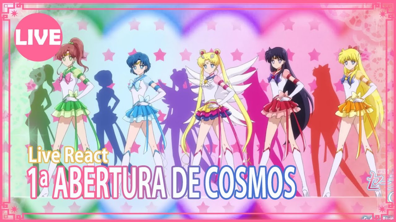 [LIVE REACT] ABERTURA de SAILOR MOON COSMOS parte 1 - YouTube
