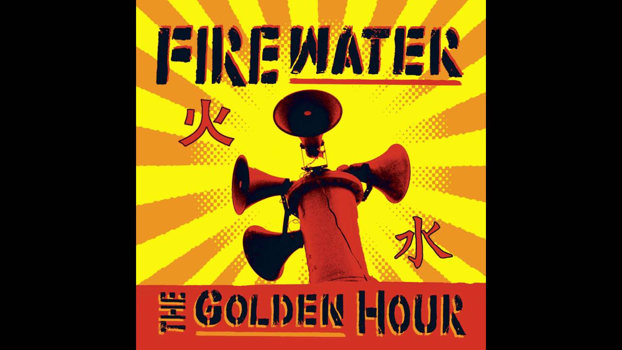 Firewater ‎– The Golden Hour[Full Album] - YouTube