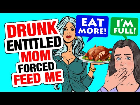 r/EntitledPeople - DRUNK Entitled Mom FORCED Fed Me...