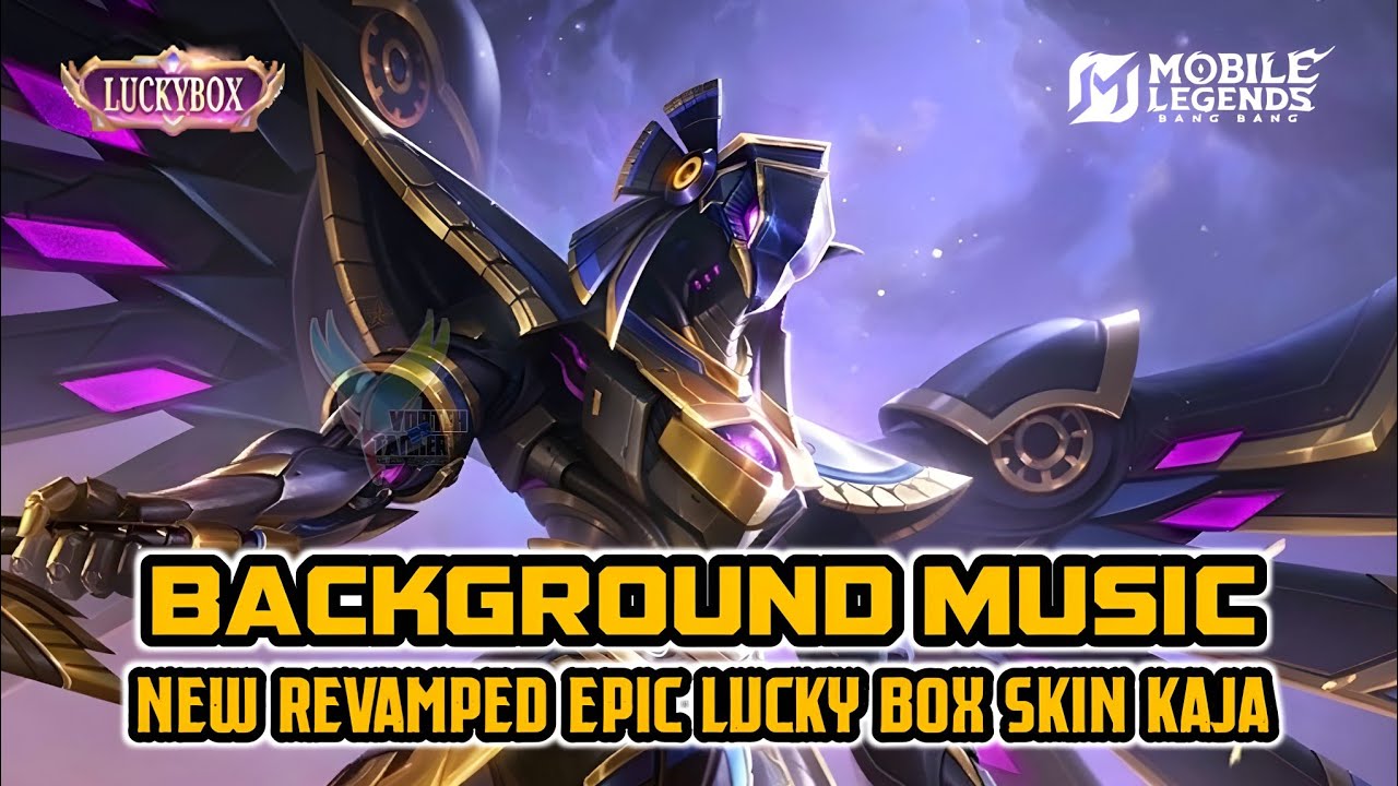 Background Music | New Revamp Epic Lucky Box Skin Kaja | Mobile Legends ...