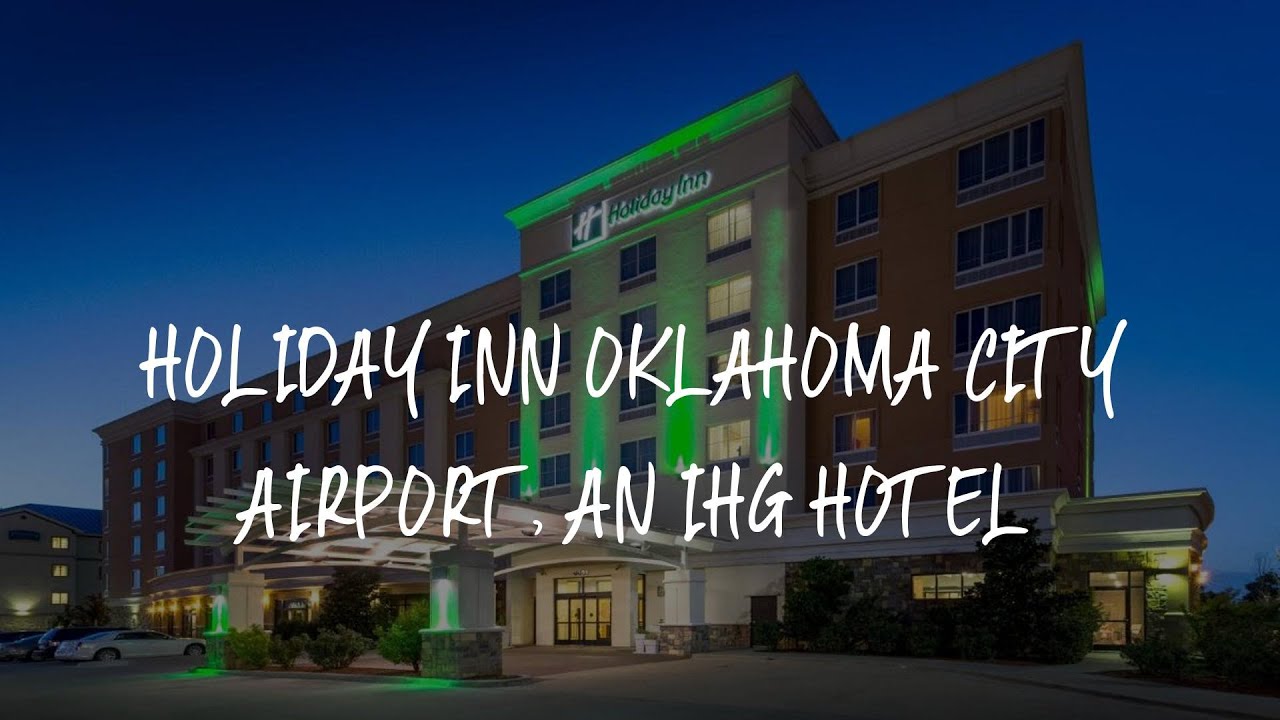 Holiday Inn Oklahoma City Airport, an IHG Hotel Review - Oklahoma City ...