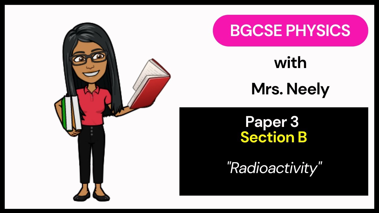 BGCSE PHYSICS Paper 3 (Extended) - Radioactivity - YouTube
