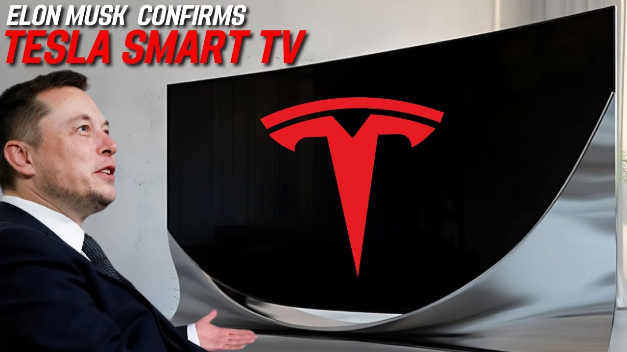 Elon Musk Confirms Tesla Smart TV For 2025! - YouTube