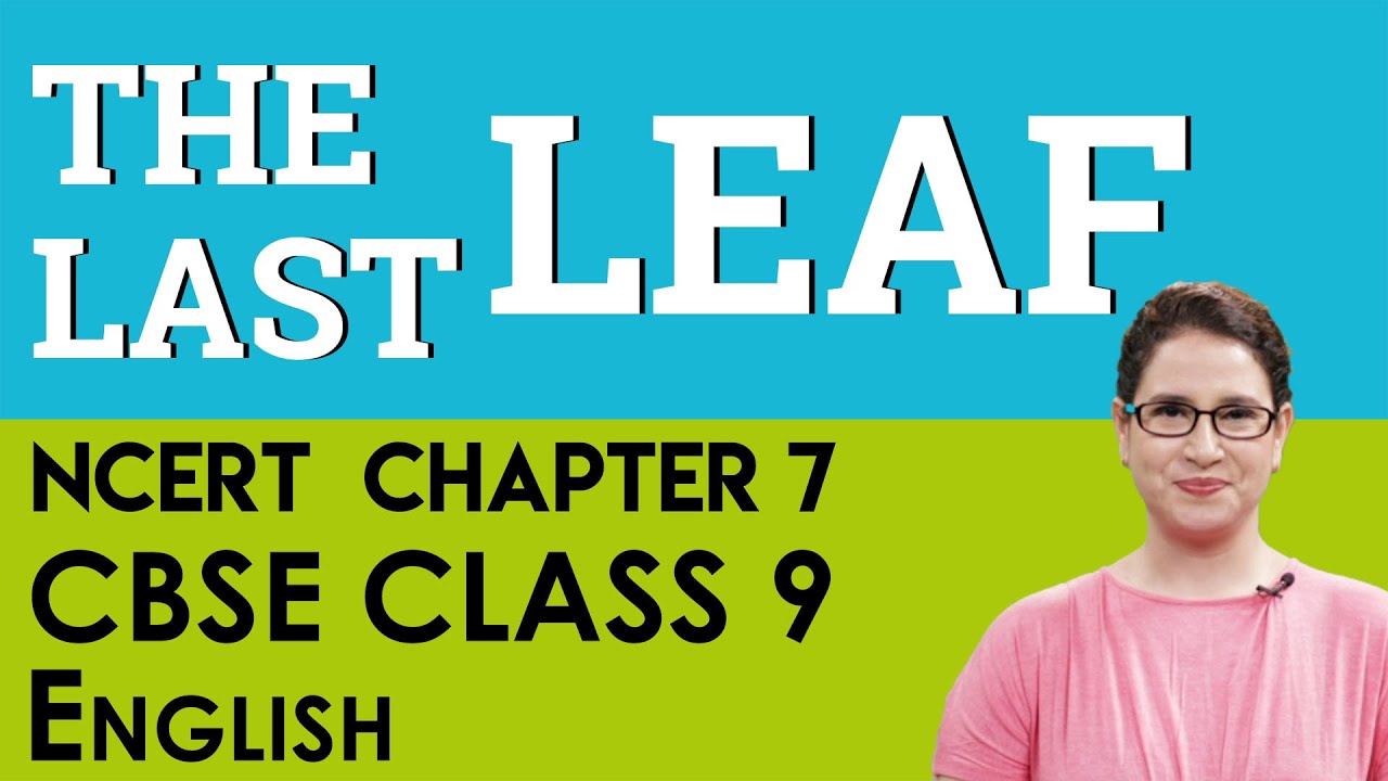 Chapter 7 The Last Leaf English Supplementary Reader CBSE NCERT Class 9 ...