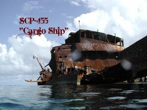 SCP Readings: SCP-455 "Cargo Ship" - YouTube