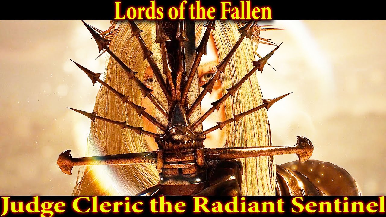 Lords of the Fallen Judge Cleric The Radiant Sentinal Boss Fight ...