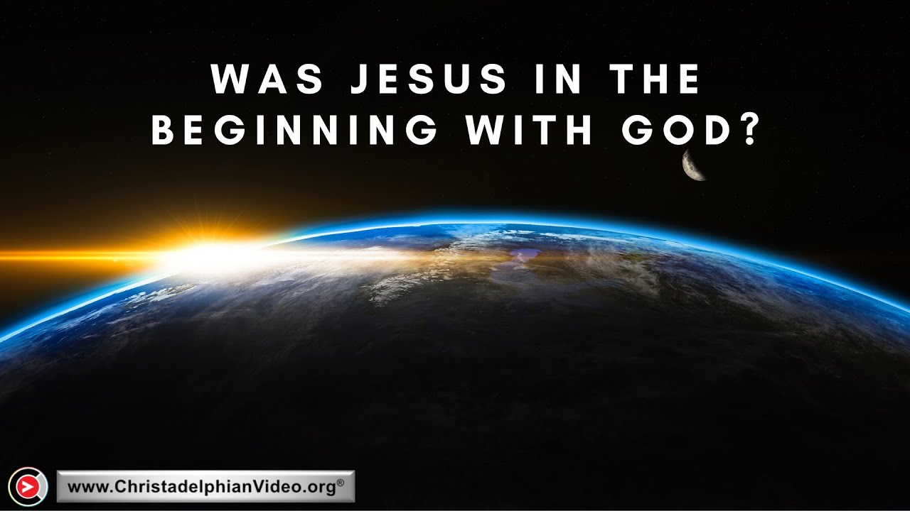 Was Jesus in the Beginning with God? - YouTube