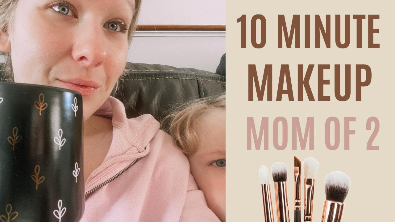 10 Minute Makeup Routine For Busy Moms! | Dry/Oily Skin Routine | What ...
