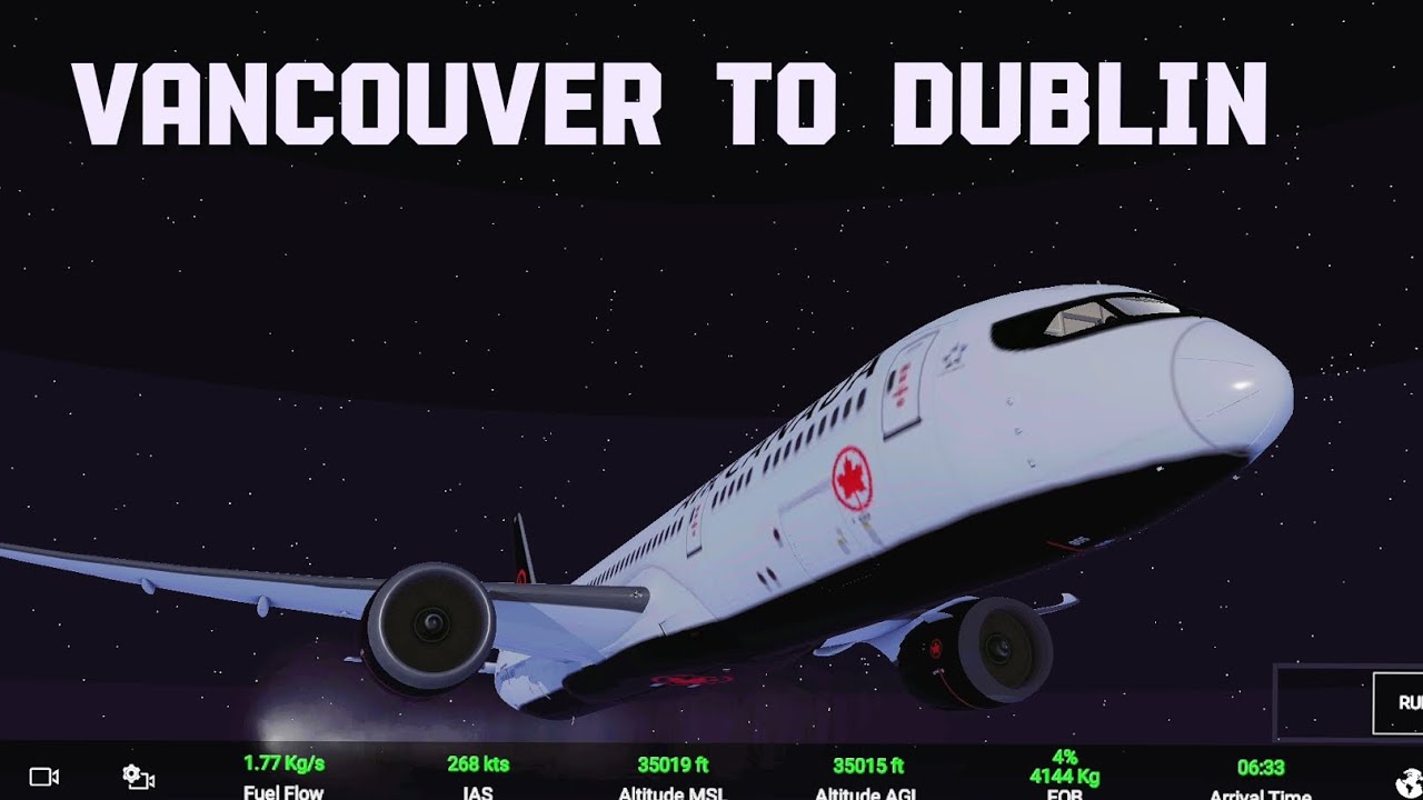 Vancouver to Dublin. // 787-9 // RFS - YouTube