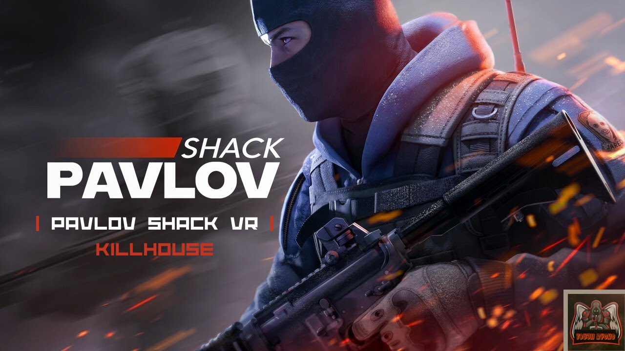 Pavlov Shack | Killhouse - YouTube