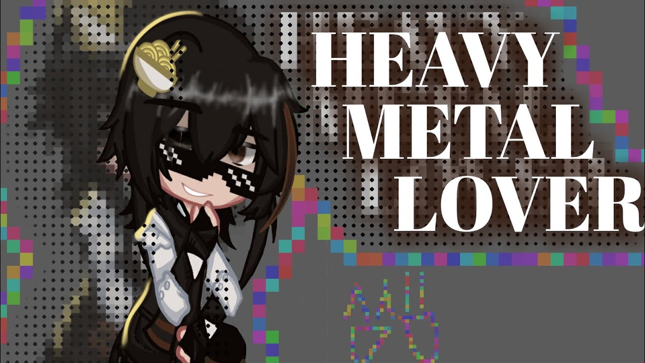 heavy metal lover · gacha meme · ft. my oc · #dontflop - YouTube