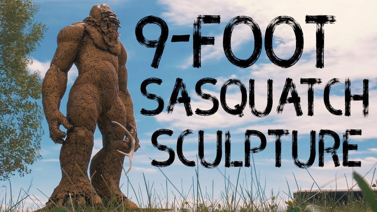 9-Foot Metal Sasquatch Sculpture Time Lapse / Short Documentary ...