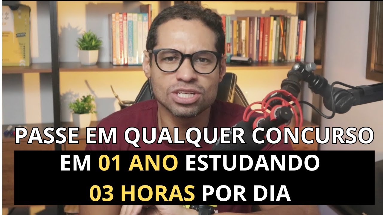 Passe em QUALQUER concurso público em 01 ano estudando 03 horas por dia - YouTube