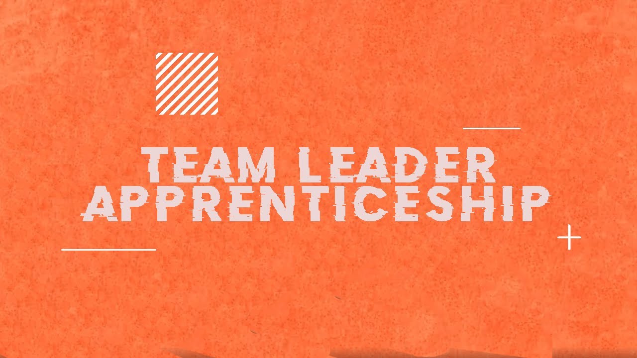 Team Leader Apprenticeship - YouTube
