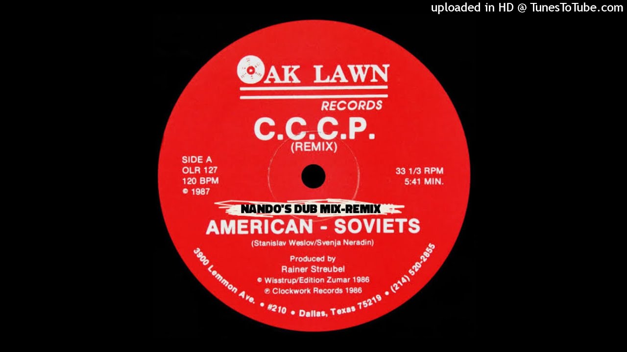 C.C.C.P. - American Soviets (Nando's Dub Mix-Remix) - YouTube
