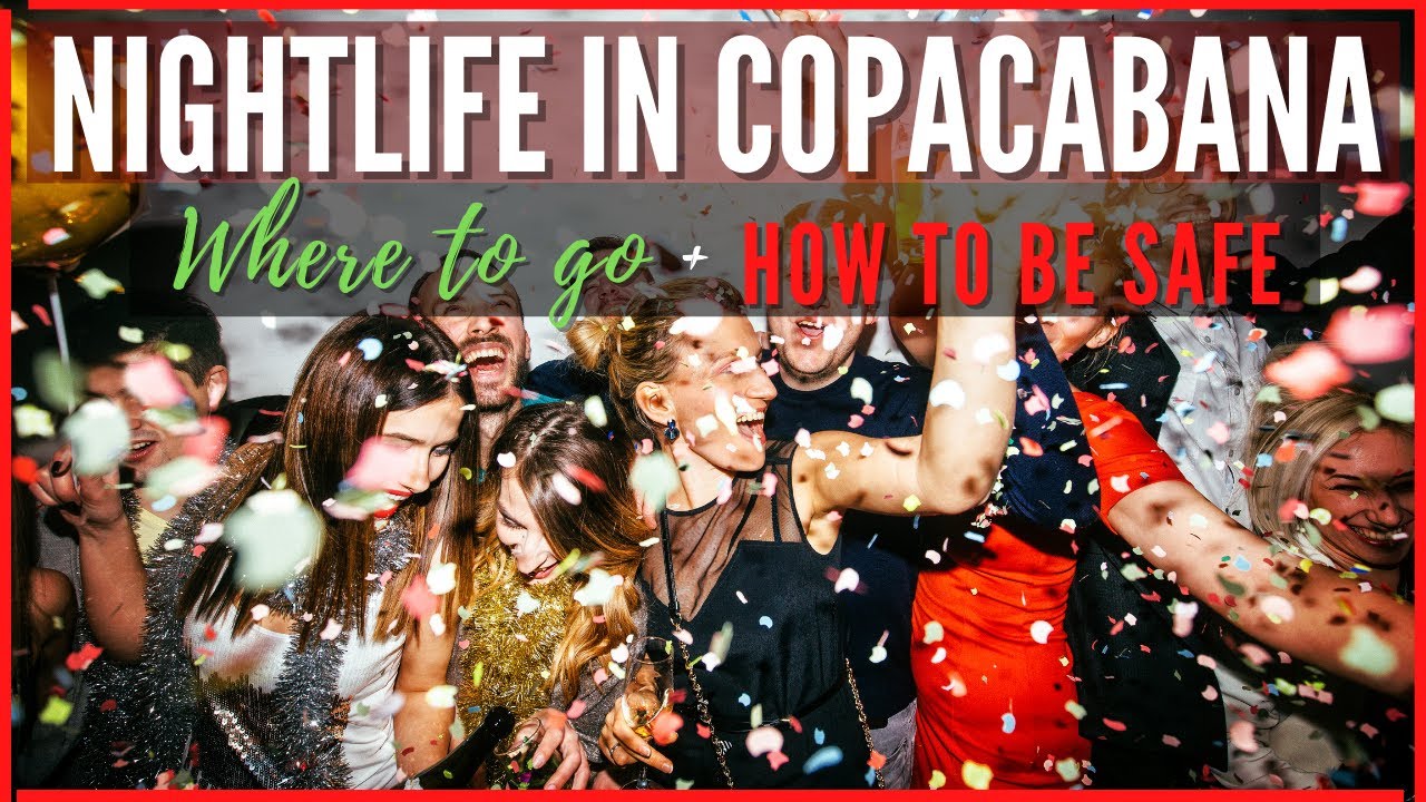 NIGHTLIFE IN RIO DE JANEIRO | COPACABANA | IS IT SAFE? | WHERE TO GO ...