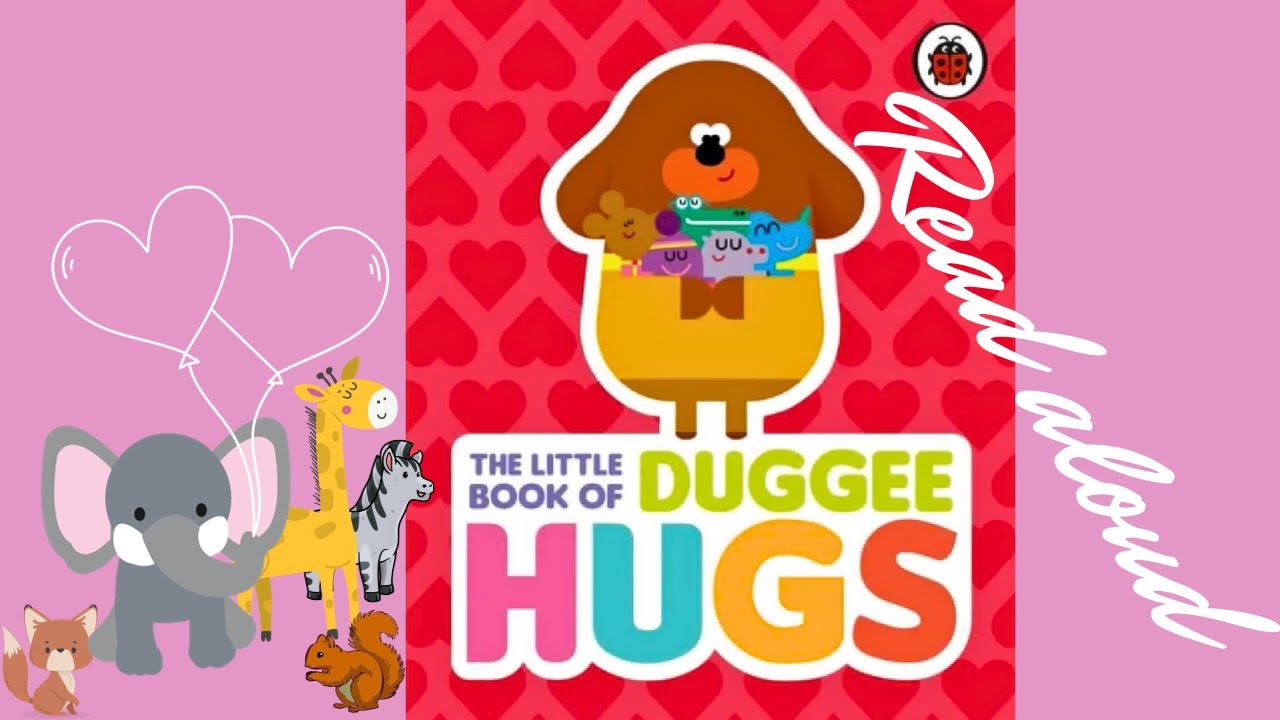 Hey Duggee - Duggee hugs - read aloud book, read together, story for ...