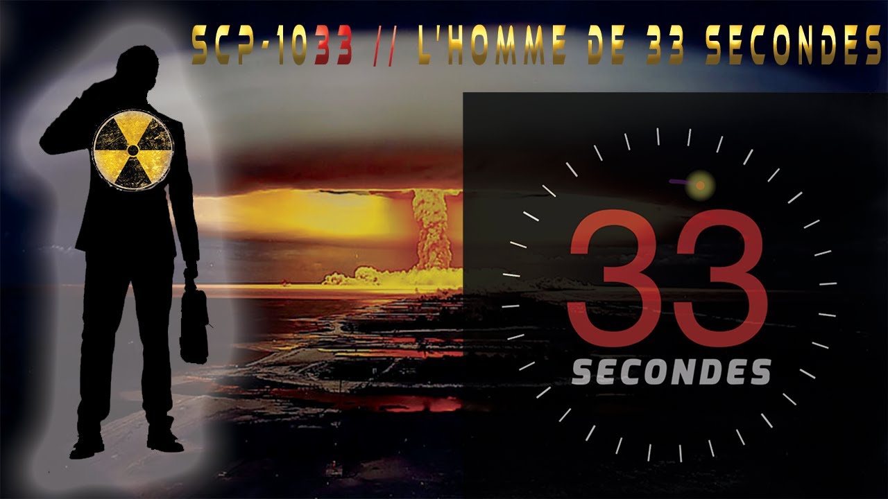 [Mission 11] SCP-1033 : L'homme de 33 Secondes - YouTube