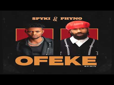 Spyki Ft. Phyno – Ofeke (Remix)