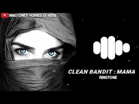 Clean Bandit : Mama Ringtone || Download Link 👇 ||