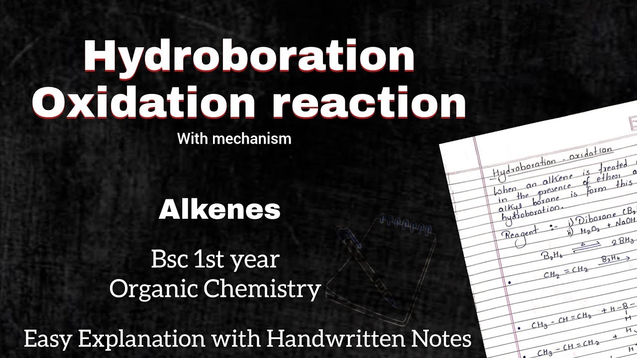 Hydroboration - Oxidation Reaction || Mechanism|| Alkenes||Easy ...