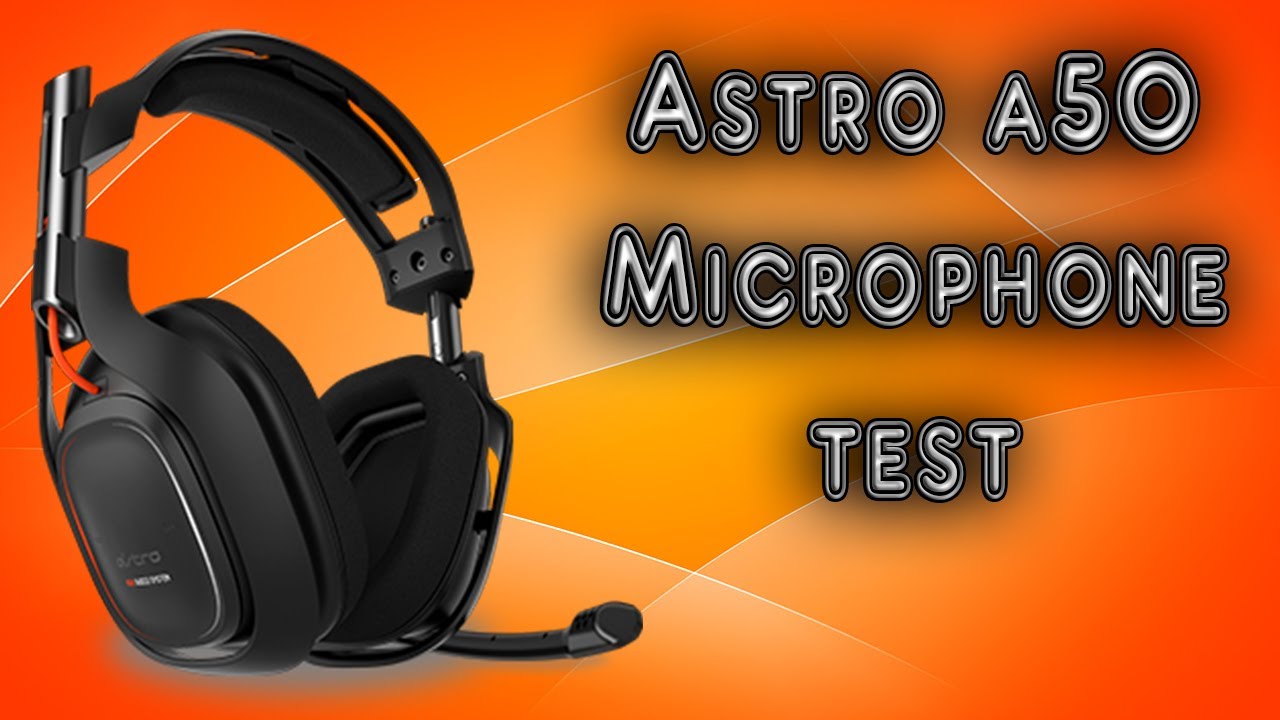 Astro a50 Microphone Test! - YouTube