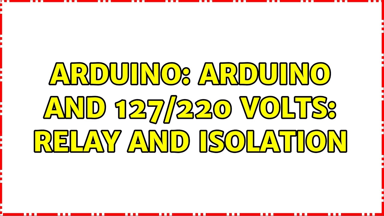 Arduino: Arduino and 127/220 Volts: Relay and Isolation - YouTube