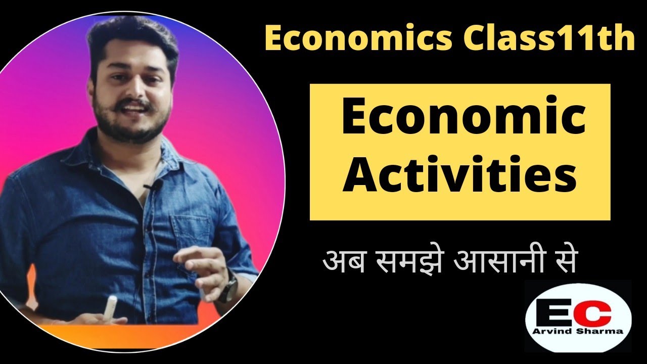 Economic Activities - An Introduction | Class 11 Economics - YouTube