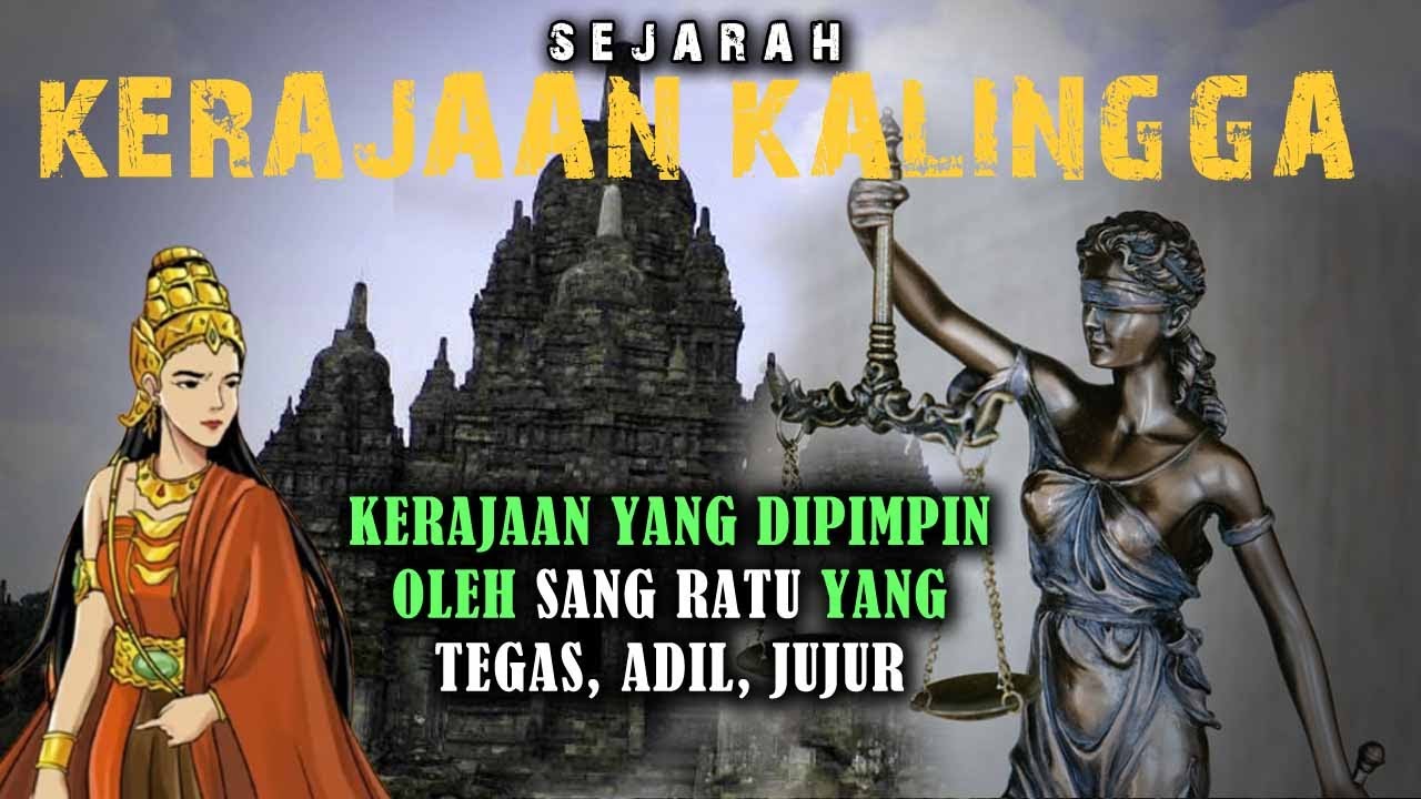 INILAH SEJARAH KERAJAAN KALINGGA YANG DIPIMPIN OLEH RATU SHIMA - YouTube