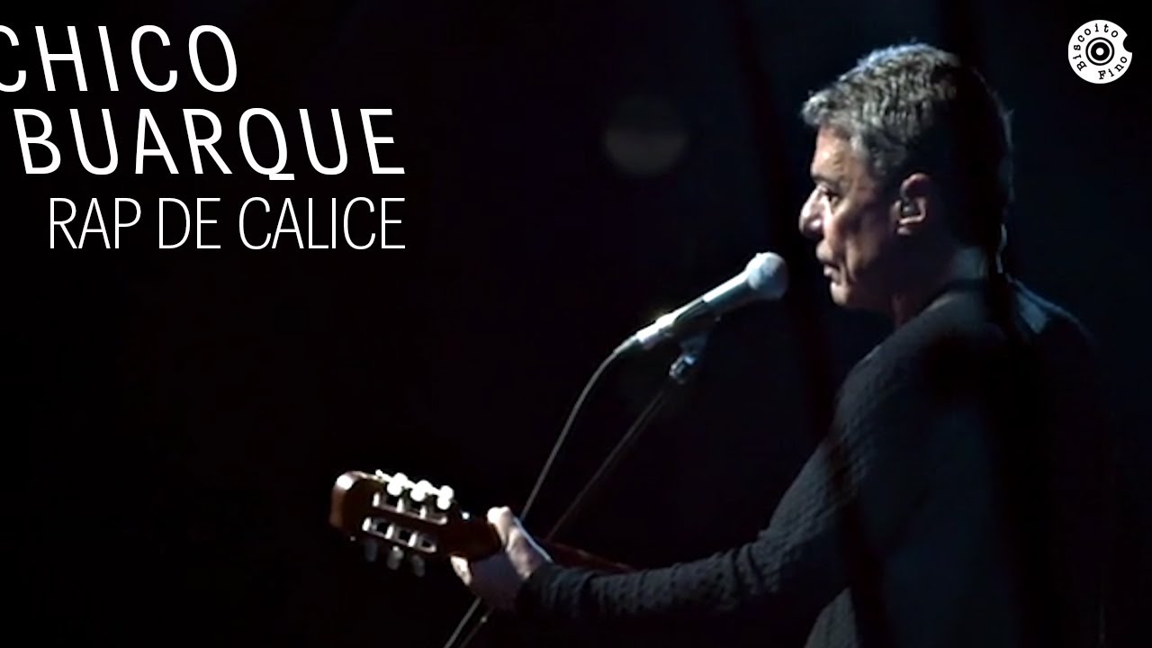 Chico Buarque - Rap de Cálice (DVD "Na Carreira") - YouTube Music
