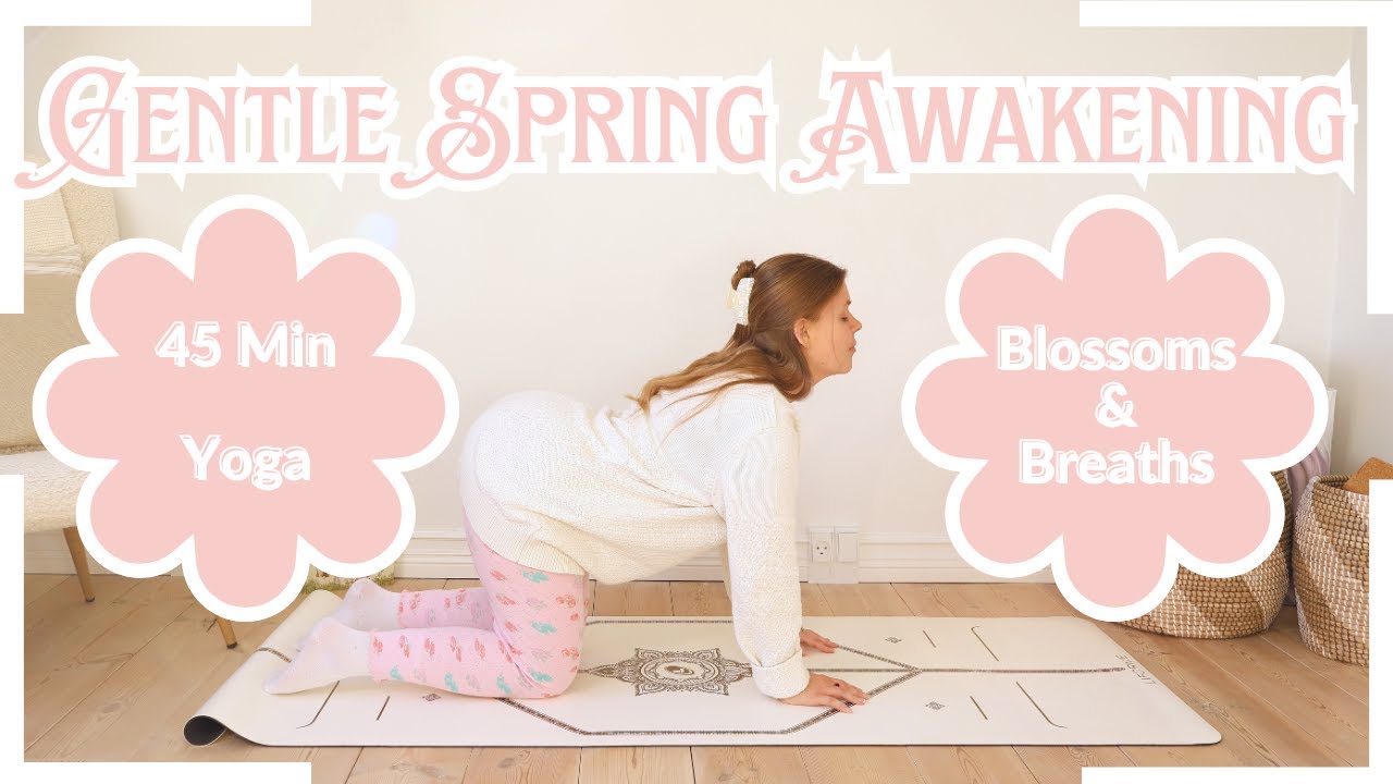 Gentle Spring Awakening Yoga | Blossoms & Breaths | 45 Min🌸 - YouTube