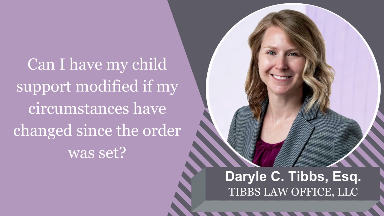 Can I Have My Child Support Modified If My Circumstances Have Changed Since The Order Was Set Can I Have My Child Support Modified If My Circumstances Have Changed Since The Order Was Set