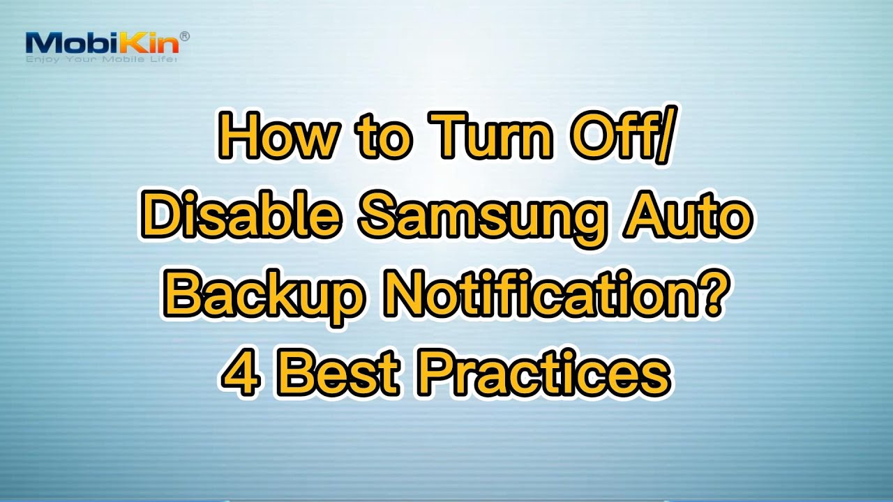 How to Turn Off/Disable Samsung Auto Backup Notification? 4 Best ...