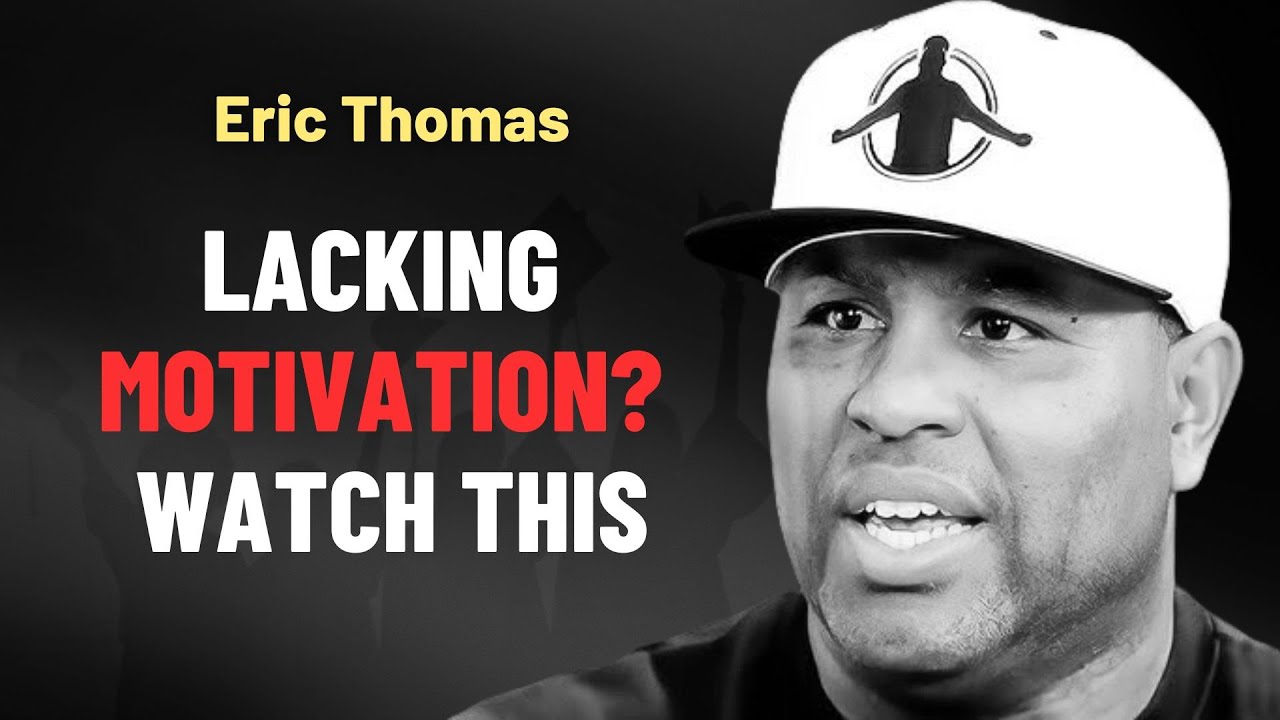 How to get motivated even when you don’t feel like it | Eric Thomas ...