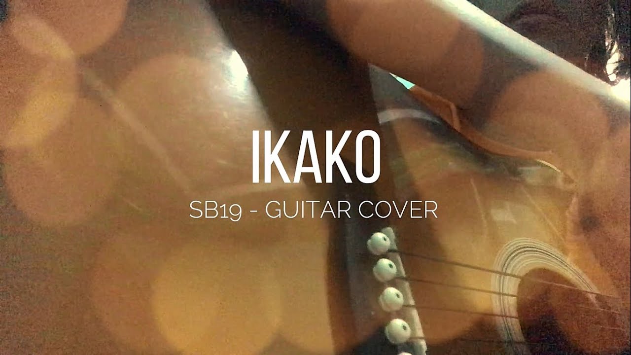 SB19 Ikako - Guitar Cover with Lyrics / Jonah S. Autida - YouTube