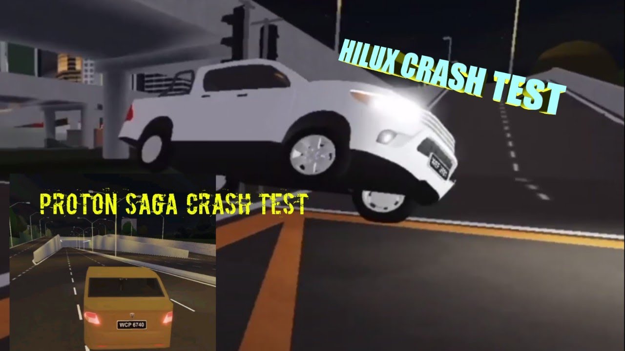 PROTON SAGA, PROTON PREVE AND TOYOTA HILUX CRASH TEST | ROBLOX BANDAR ...