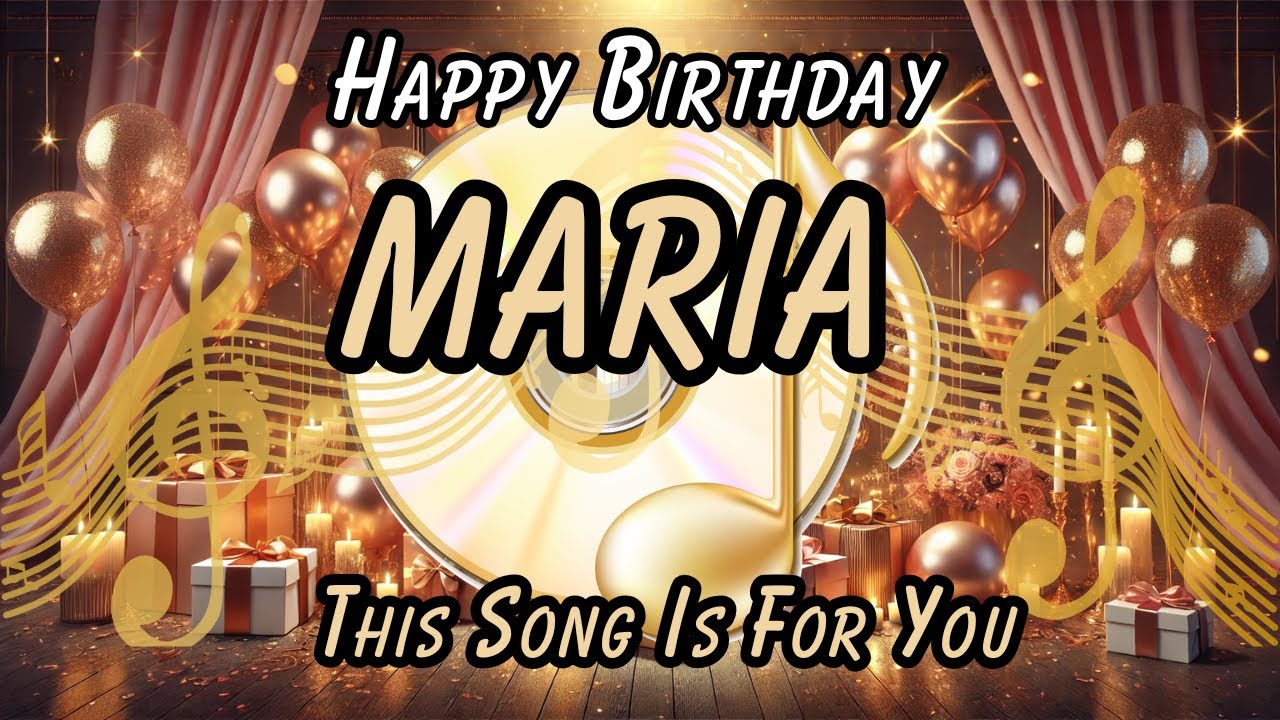 Happy Birthday Maria | Birthday Song for Maria | Personalized Happy ...