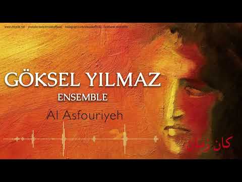 Göksel Yılmaz Ensemble - Al Asfouriyeh I Kan Zaman © 2018 Z Müzik