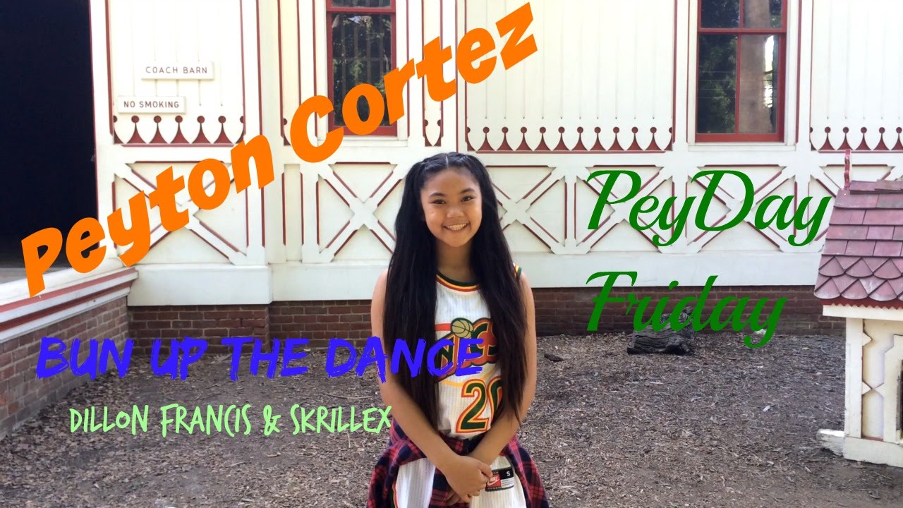 Peyton Cortez |11 years old| Dillon Francis & Skrillex - Bun Up The Dance | Choreography Dean ...