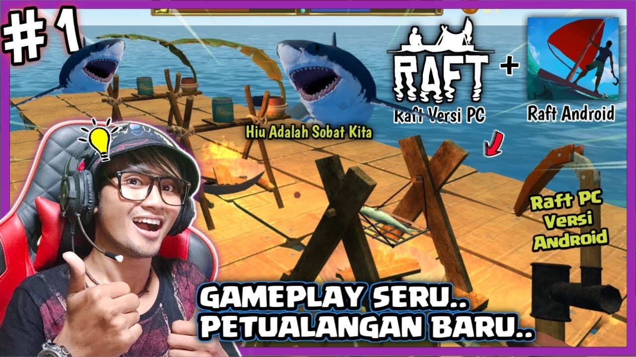 RAFT PC VERSI ANDROID - GRAFIK 100%😯SAMA || Last Day On Raft Indonesia ...