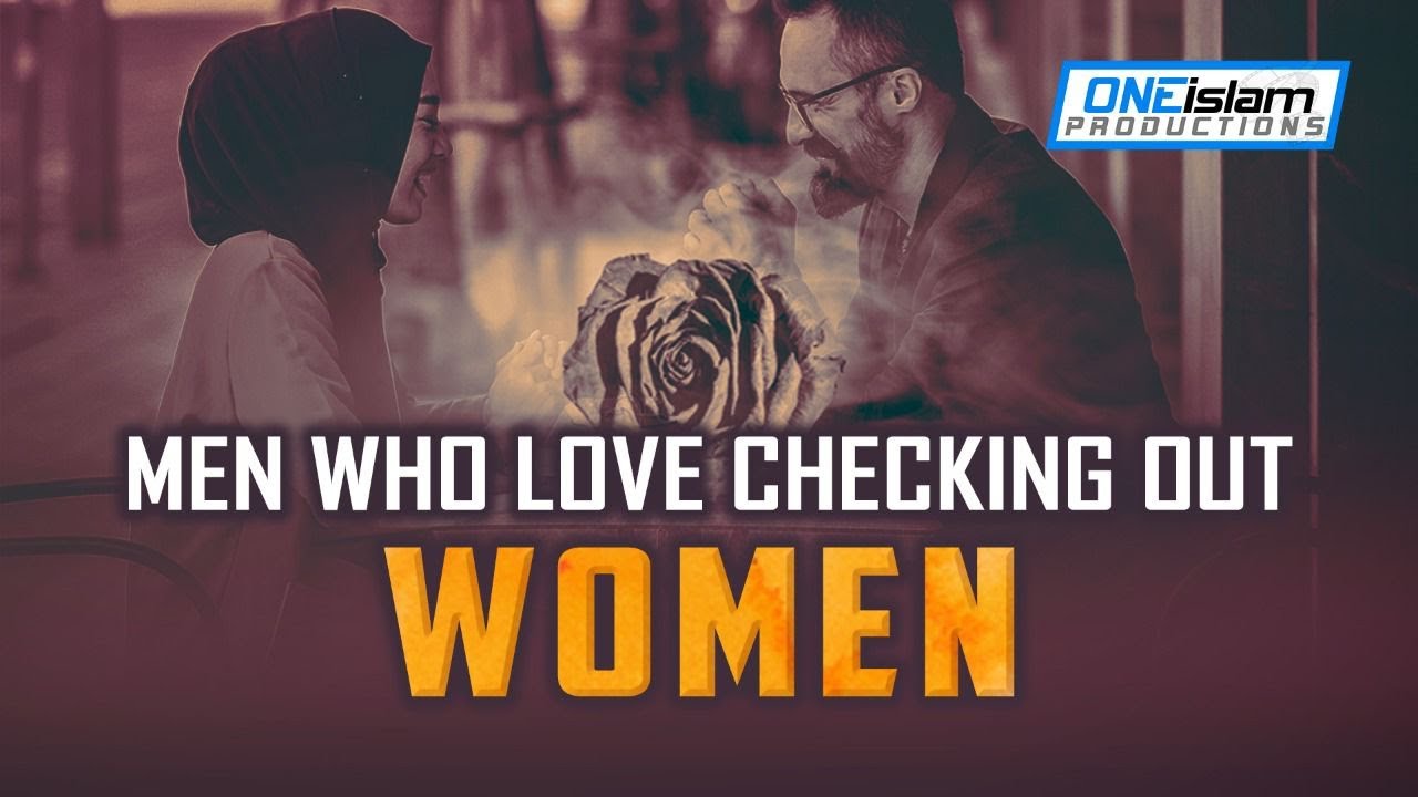 MEN WHO LOVE CHECKING OUT WOMEN - YouTube