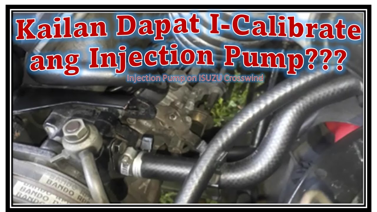 When to Calibrate Injection Pump on ISUZU Crosswind I Signs na for ...