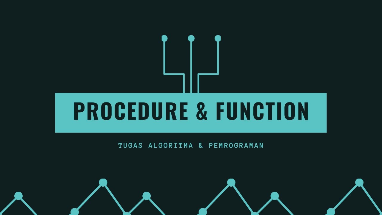 Tugas Membuat Program Procedure & Function dengan Pascal | Algoritma ...