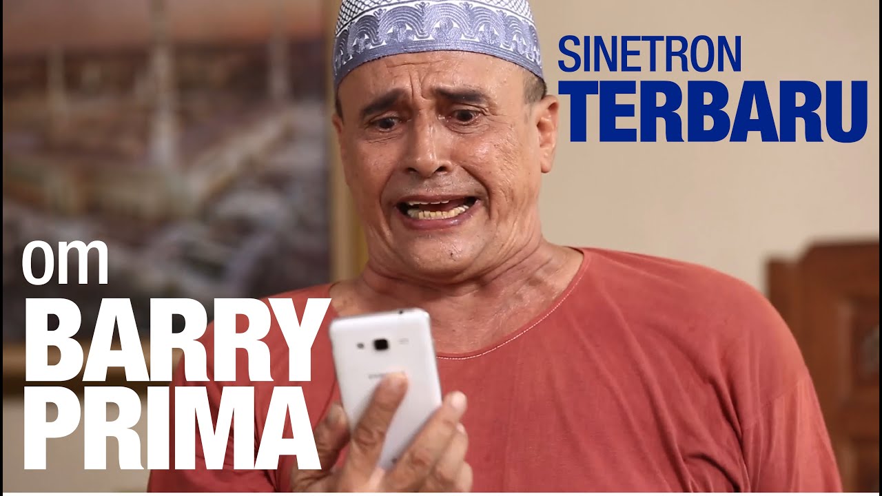 CUPLIKAN SINETRON TERBARU BARRY PRIMA - YouTube