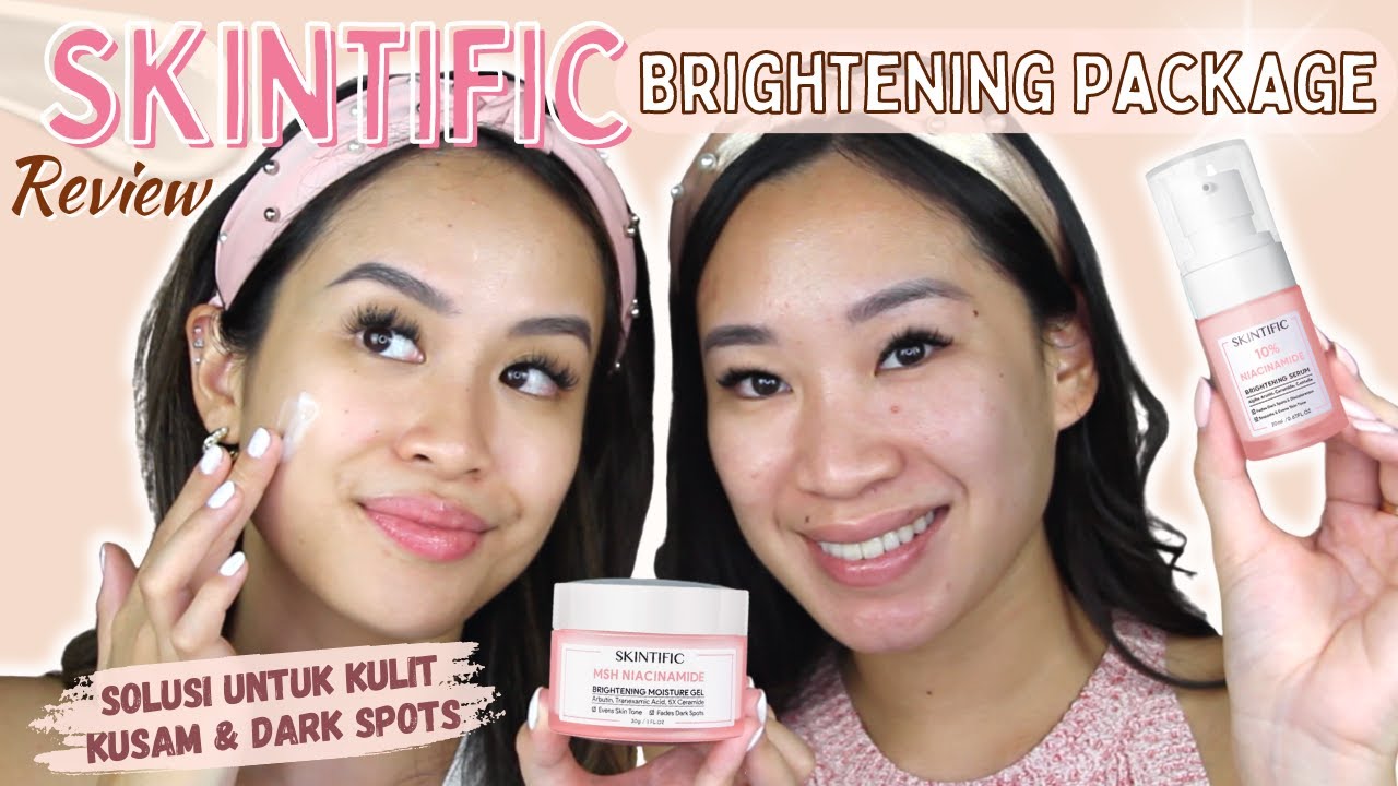 SKINTIFIC BRIGHTENING PACKAGE REVIEW! Pengalaman pakai Serum dan ...