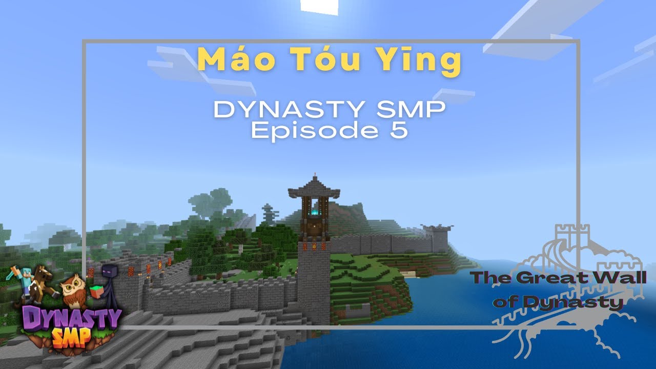 Dynasty SMP Máo Tóu Yīng - Great Wall of Dynasty. Minecraft Bedrock Survival SMP - YouTube