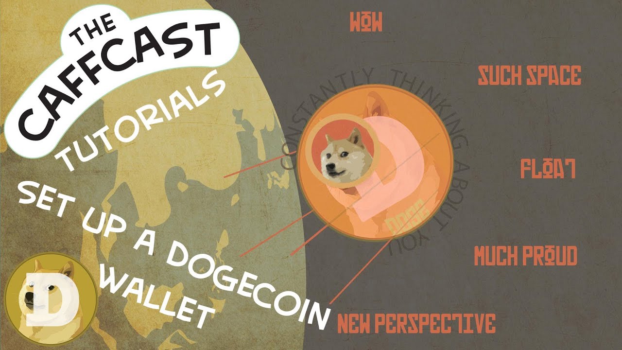 CaffCast Tutorials - Dogecoin - Part 2 - How To Set Up A Dogecoin ...