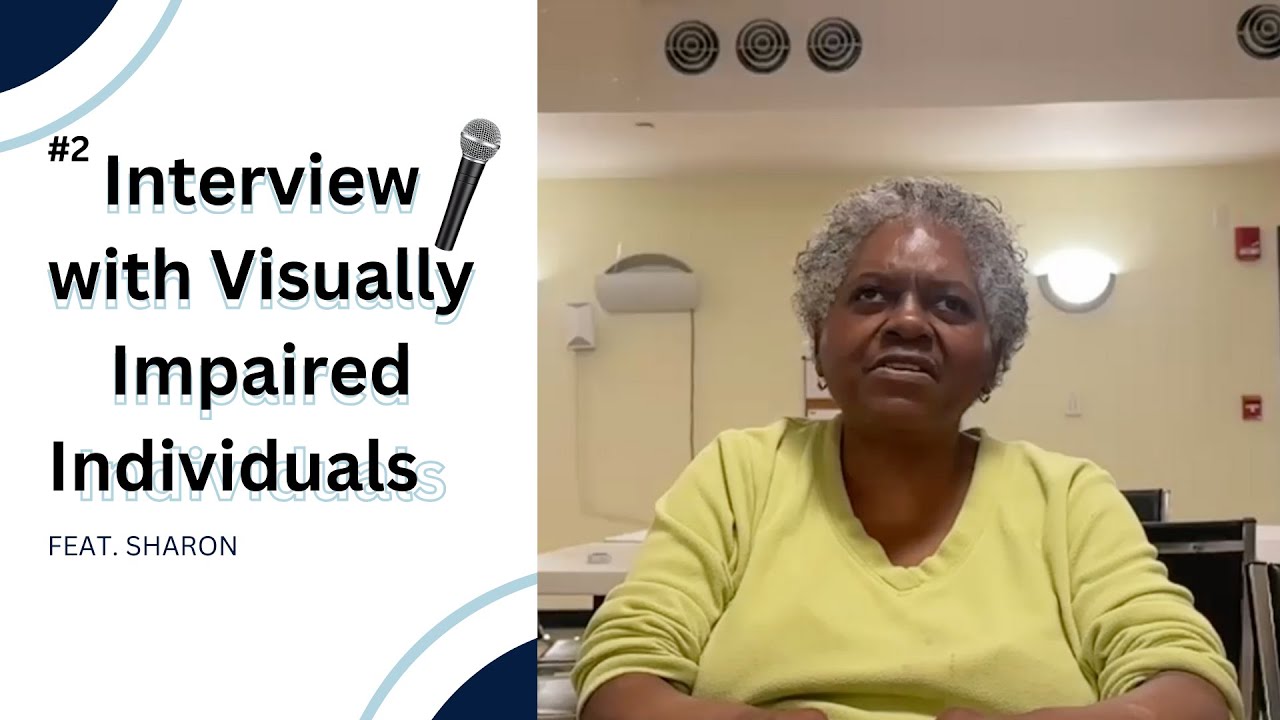 Interview with Visually Impaired Individuals ft. Ms. Sharon - YouTube