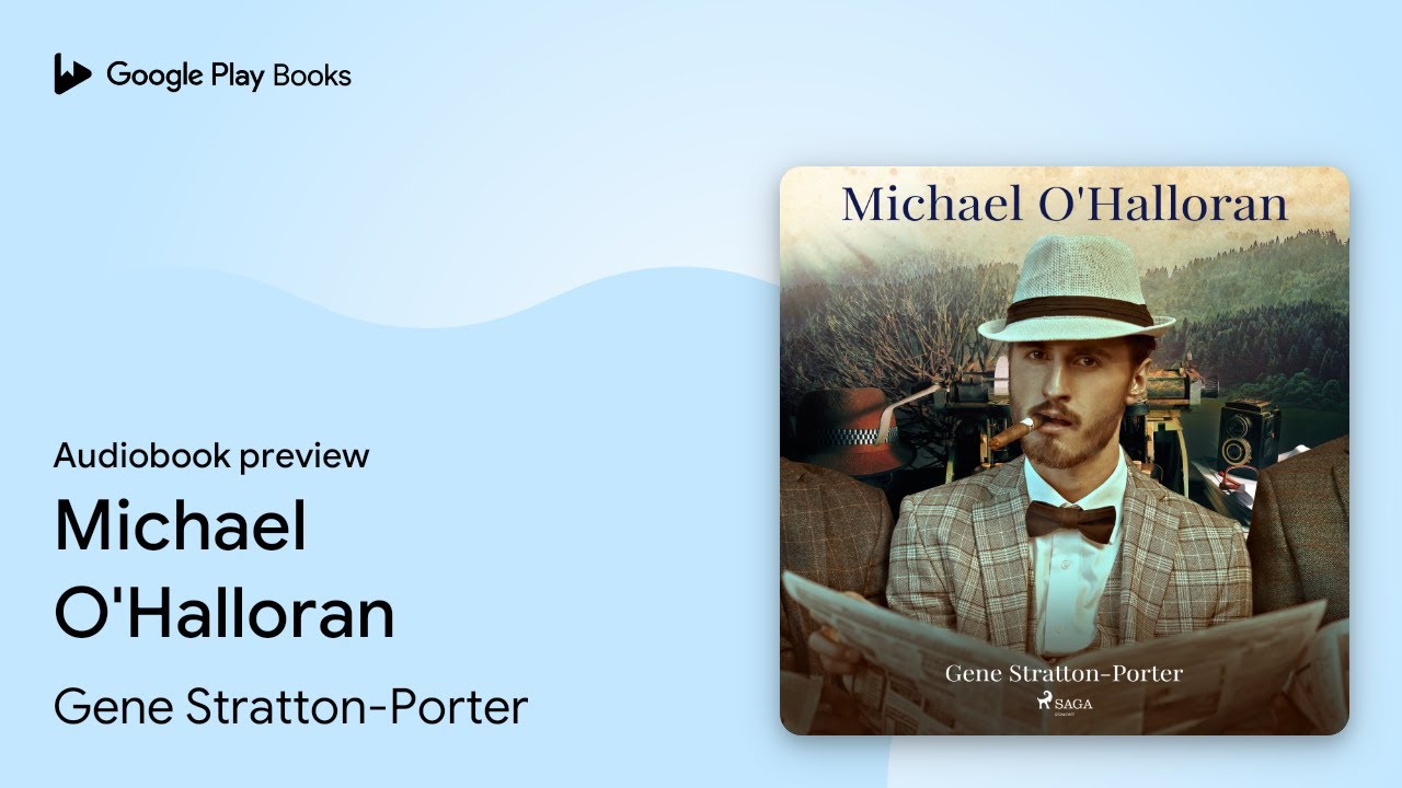 Michael O'Halloran by Gene Stratton-Porter · Audiobook preview - YouTube